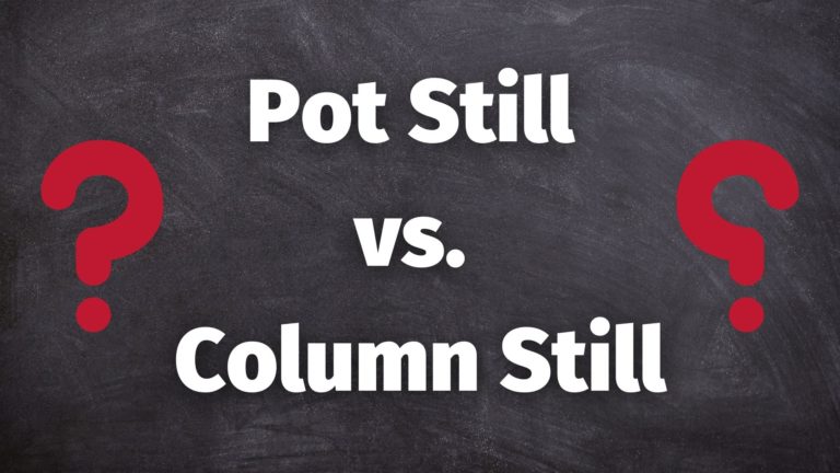 Pot Still versus Column Still – wo liegen die Unterschiede?